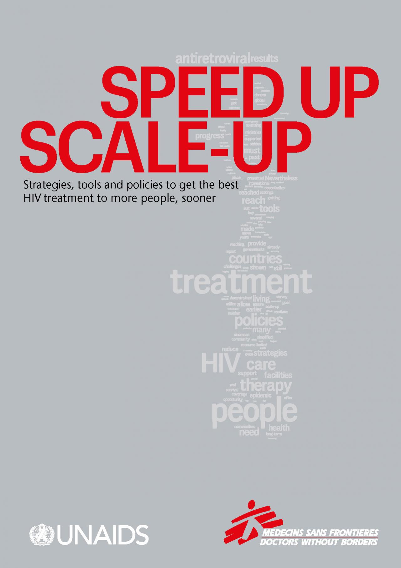 Speed Up Scale-Up: Strategies, Tools and Policies to Get the Best HIV ...